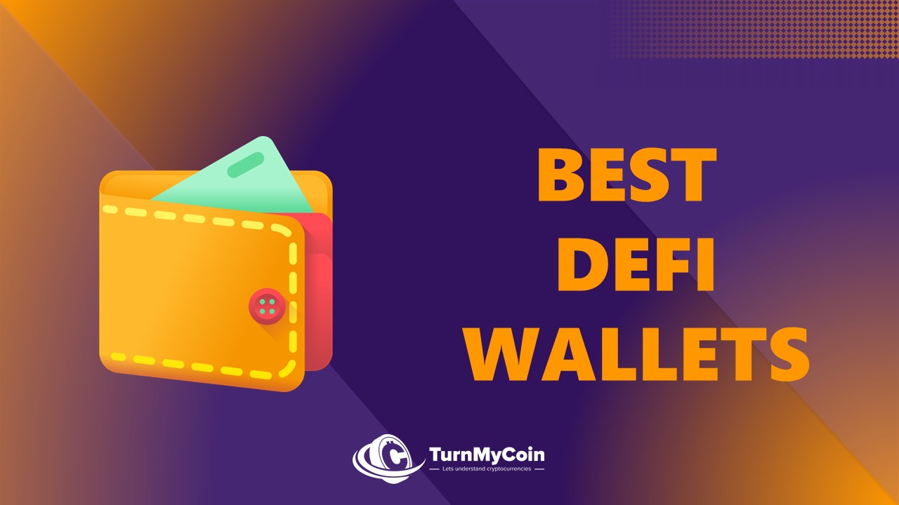 5 Best DeFi Wallets you can't afford to MISS!! - TurnMyCoin 5 Best DeFi Wallets you can't afford to MISS!! - TurnMyCoin