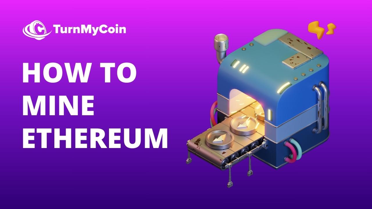 How To Mine Ethereum In 2024? - TurnMyCoin How to Buy Bitcoin in 2024 | Best Bitcoin Wallets